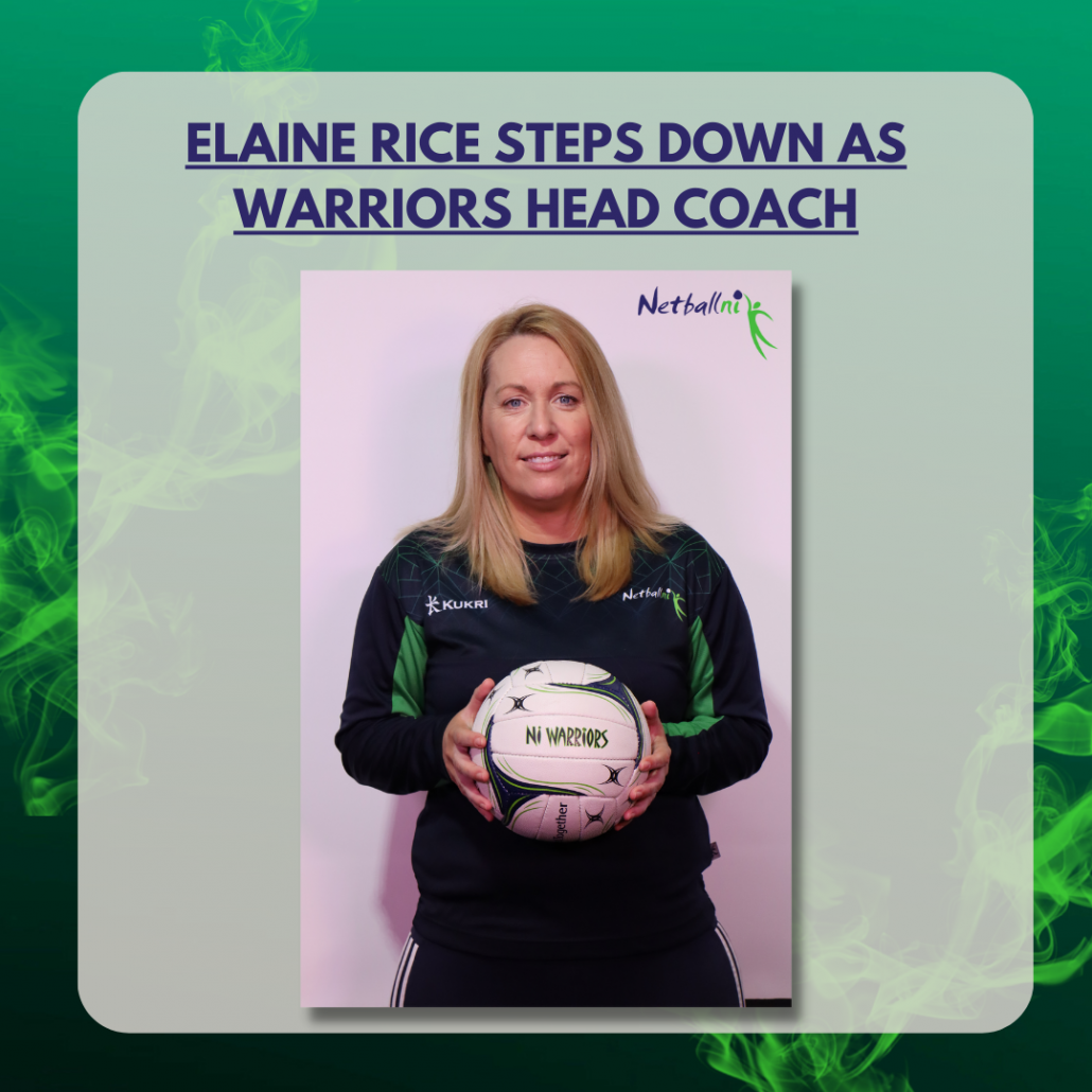 Elaine Rice Steps down as NI Warriors Head Coach.